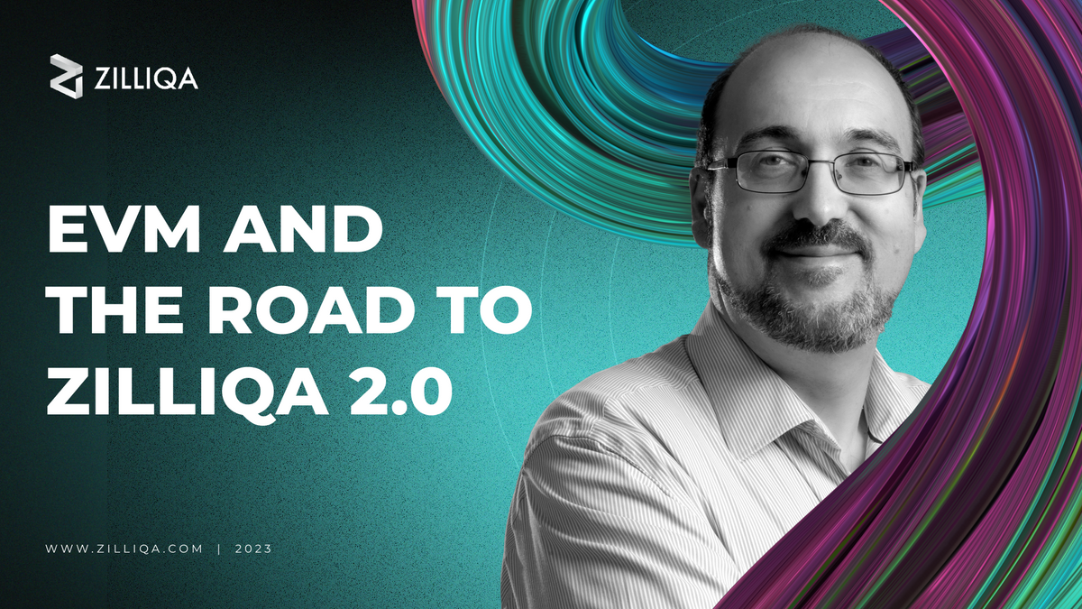 EVM and the road to Zilliqa 2.0 - Upgrading network efficiency