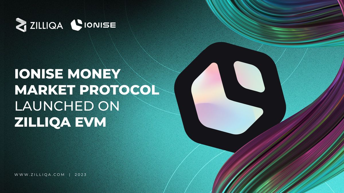 Ionise money market protocol launched on Zilliqa EVM Ionise money market protocol launched on Zilliqa EVM